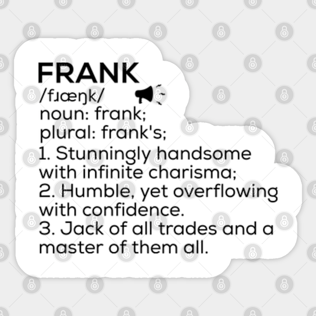 Frank Name Definition Frank Meaning Frank Name Meaning - Frank Name ...